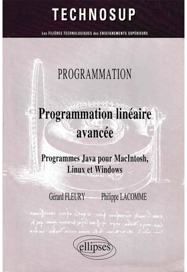 Programmation linéaire avancée: programmes Java pour Macintosh, Linux ...